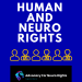 Advocacy For Neuro Rights Inc. – Advocating for Cognitive Freewill and ...